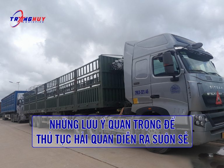 Thủ Tục Hải Quan Gửi Hàng Đi Campuchia Cần Những Gì? - Trang Huy Logistics